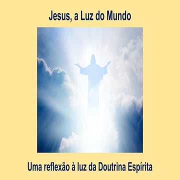 Jesus a Luz do Mundo - Eu sou a Luz do Mundo.pptx