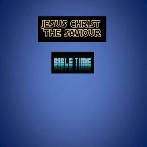 Jesus Christ The Saviour Part 2 | PPT