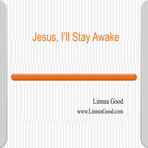 Jesus i'll stay awake (vv) | PPS