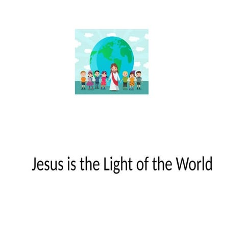 Jesus_is_the_Light_Sermon_ for kids.pptx