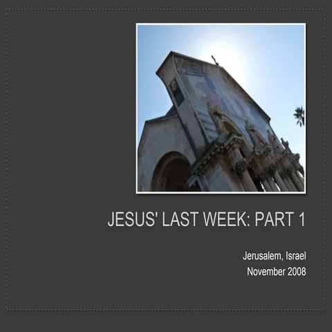 Jesus Last Week Part 1 Photo Album | PPTX