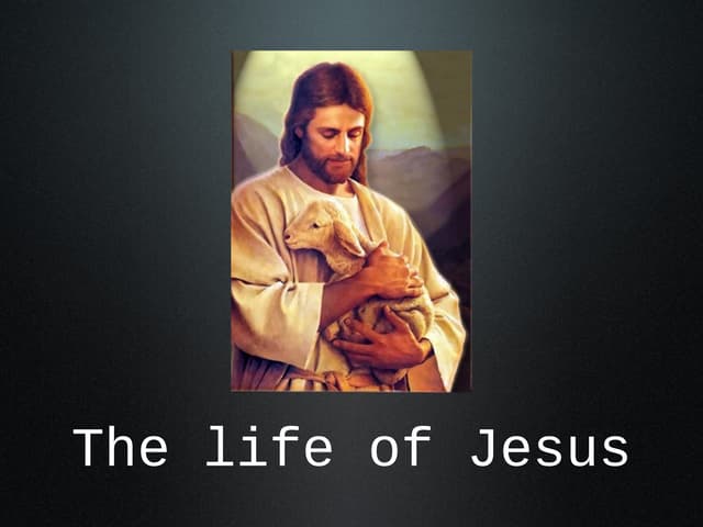 Life of Jesus Christ | PPTX