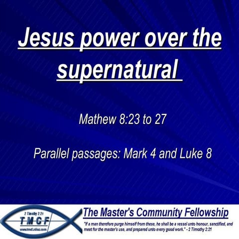 Jesus power over the supernatural - Mathew 8 verses 28 to 34 | PPT