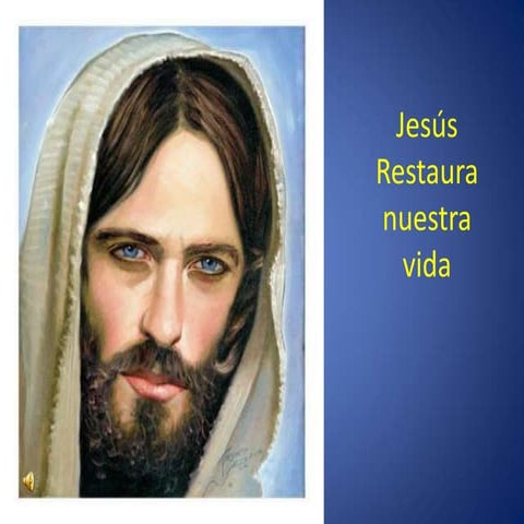 Jesus restaura nuestra vida | PPSX