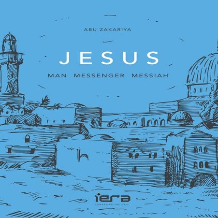 Jesus Man Messenger Messiah by Abu Zakariya | PDF
