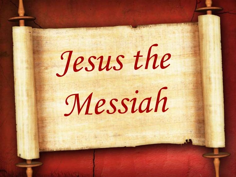 Jesus the Messiah
