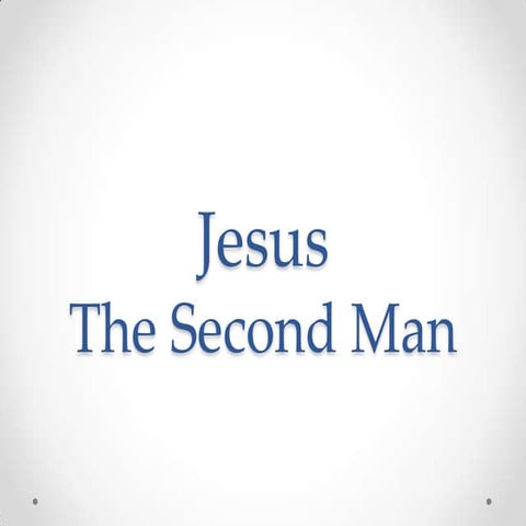 Jesus the second man | PPT