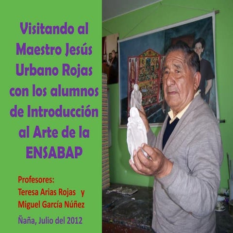 Visita al taller del Maestro Jesús Urbano Rojas | PDF