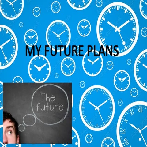 Jesus Velarde My future plans for ever and ever | PPTX
