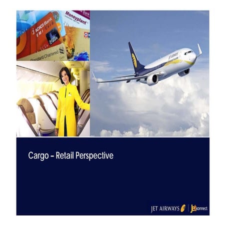 Jet airways air cargo retail perspective | PDF | Air Travel | Travel Type