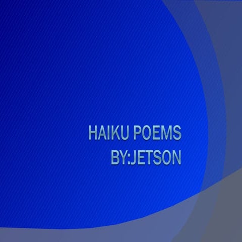 Jetson's haiku poems | PPT