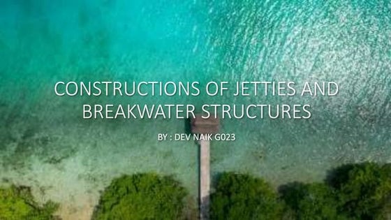 Design and Construction of Jetties | PDF | Geography | Science