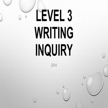 Level 3 writing inquiry | PPTX | Educational Assessment | Education