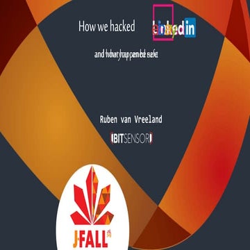 How We Hacked LinkedIn and What Happened Next | JFall 2016 | PPT