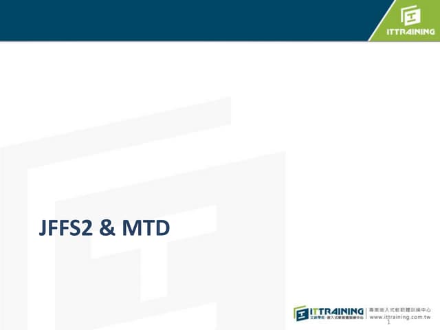 Linux Jffs2 And Linux Mtd Device Pptx Operating Systems Computer