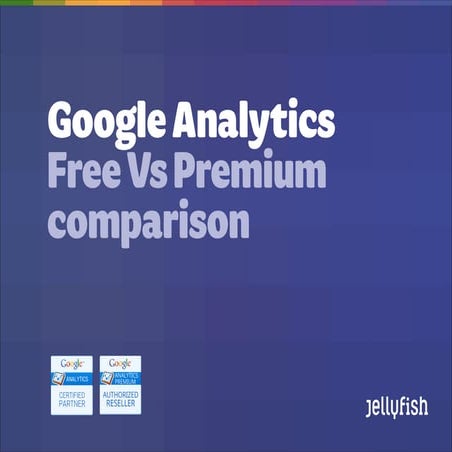 Google Analytics Free vs Premium Comparison | PDF