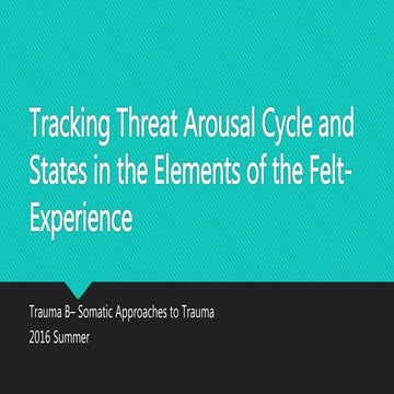 Somatic approaches to treating trauma threat arousal cycle | PPTX