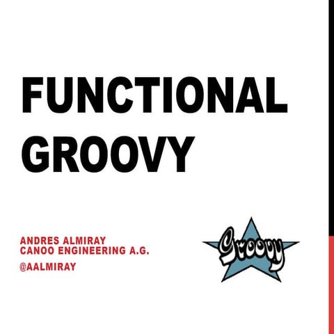 Jfokus functional groovy | PDF