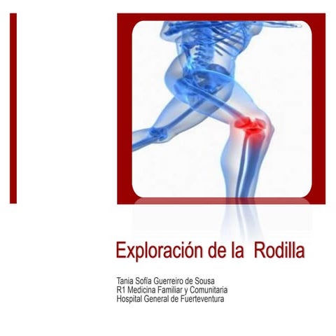 (2014-11-06) Exploración de rodilla (PPT)) | PPT