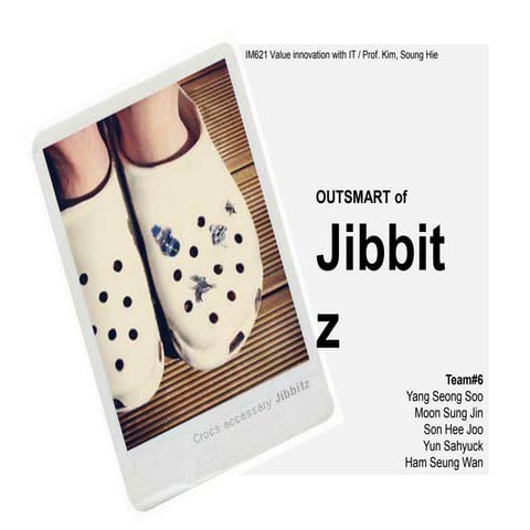 OUTSMART of Jibbitz | PPTX