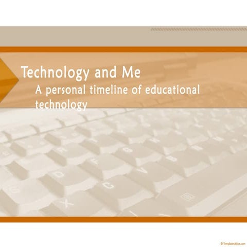 Ivy's Education Technology Timeline | PPT