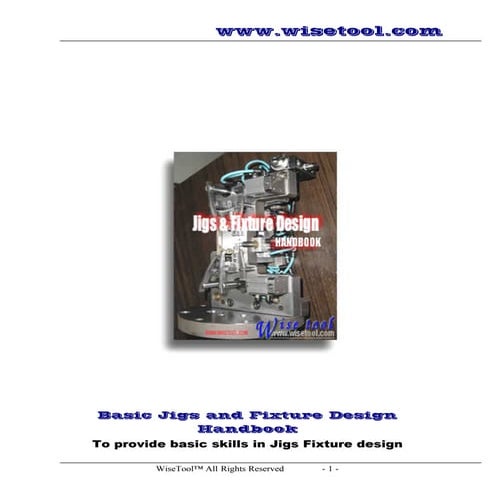 Jigs And Fixtures Design Handbook By Wise Tool | PDF