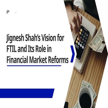 Jignesh Shah’s FTIL Pioneering Technologies to Empower Millions.pptx