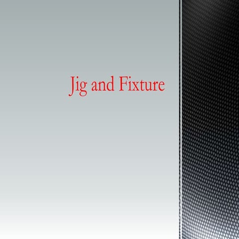 The jig and fixture design procedure | PDF