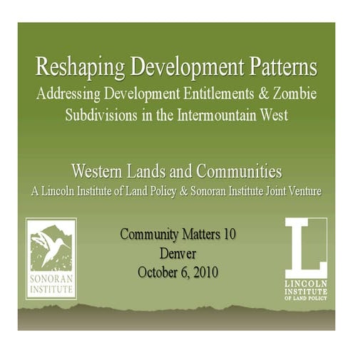 CM10 Reshaping Development Patterns Jim Holway | PPT