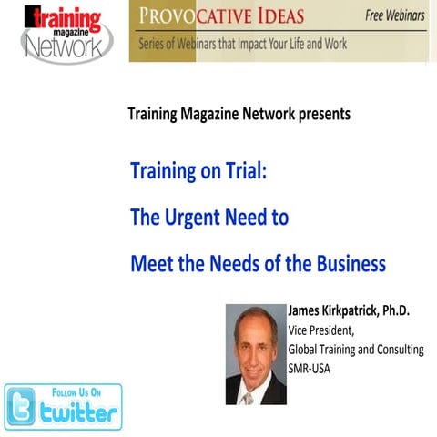 Jim Kirkpatrick: Training on Trial - presented by Training Magazine ...