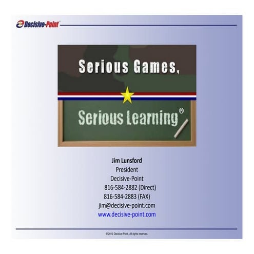 "Serious Games, Serious Learning" By Jim Lunsford - Serious Play ...