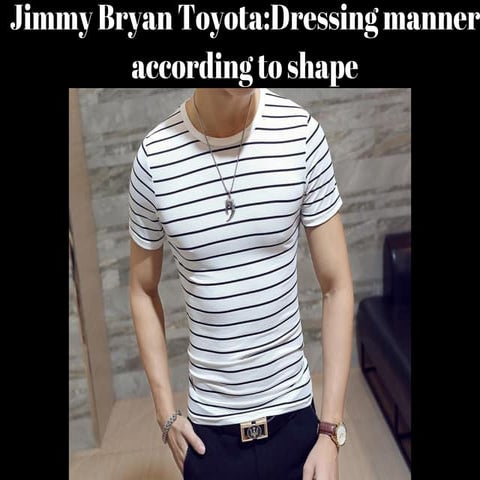 Jimmy bryan toyota tips about dressing manner according to shape | PDF