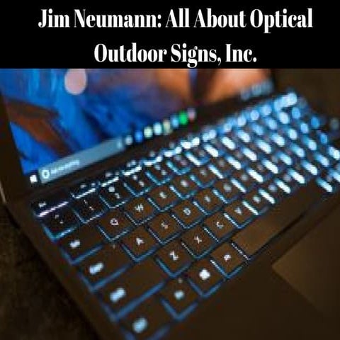 Jim neumann all about optical outdoor signs, inc | PPT