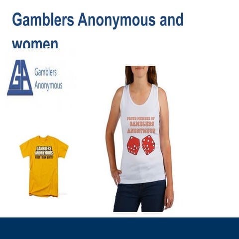 Anonymous women? Gamblers Anonymous and gender | PPT