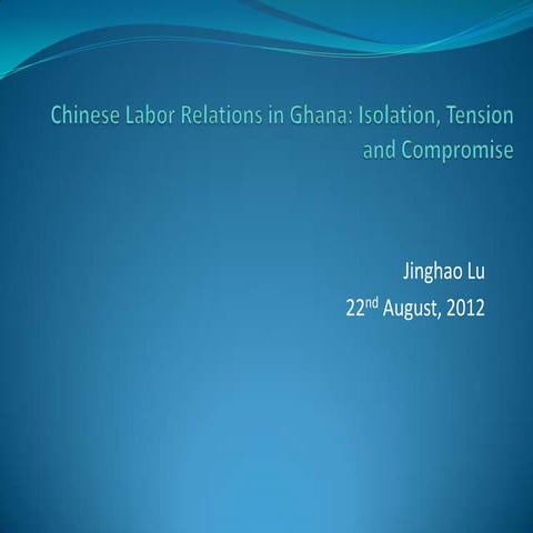 Chinese labor relations in Ghana | PPT