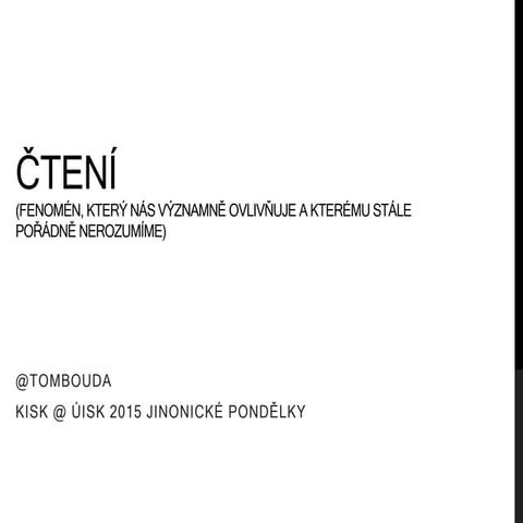 Čtení : fenomén, který nás významně ovlivňuje a kterému stále pořádně ...