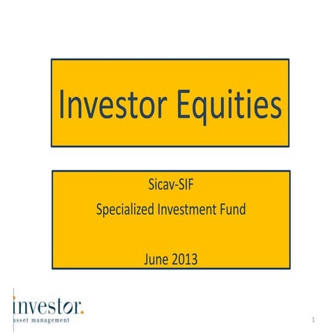Investor Sif / Presentaties Prospects / Investor Equities 06 2013 | PPTX