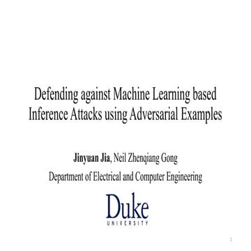 2019 Triangle Machine Learning Day - Defending against Machine Learning based Inference Attacks ...