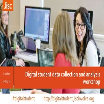 Jisc Digital student data collection and analysis workshop | PPTX ...