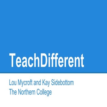 Lou Mycroft and Kay Sidebottom, Northern College | PPTX | Education