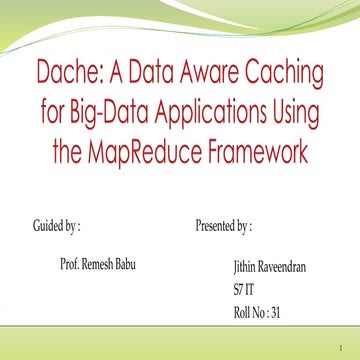 Dache A Data Aware Caching For Big Data Applications Using The Mapreduce Framework Ppt 