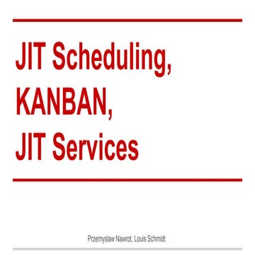 JIT Scheduling + Kanban + JIT Services | PPT