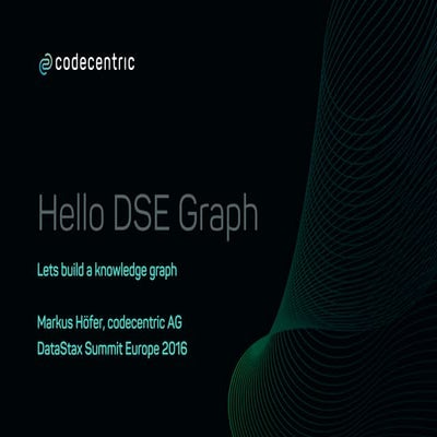 Hello Datastax Enterprise Graph Ppt