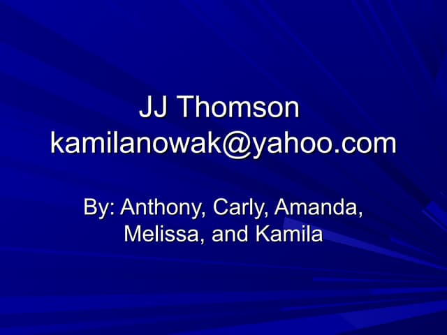 Cathode Ray Tube Experiment - J.J. Thomson | PPTX