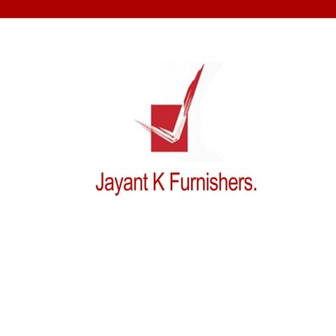 Jayant K Furnishers | PPT