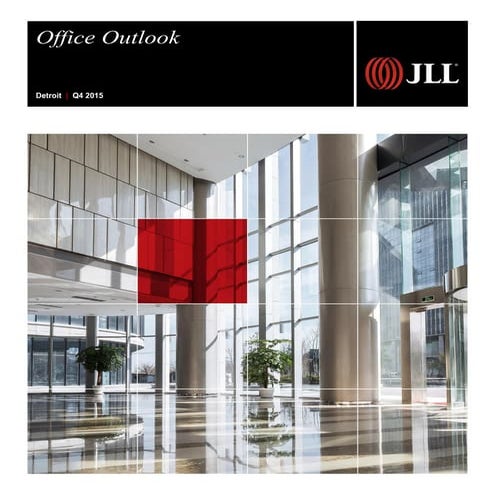 JLL Detroit Office Outlook: Q4 2015 | PDF | Automotive Industry ...