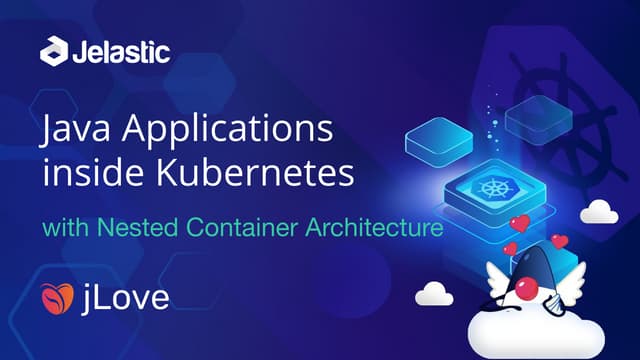 Running Java Applications Inside Kubernetes With Nested Container