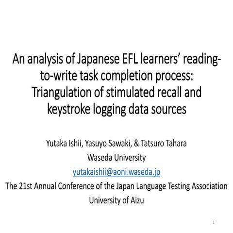 An analysis of Japanese EFL learners’ reading-to-write task completion process: Triangulation of ...