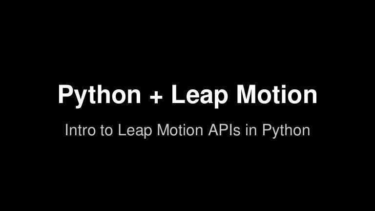 Leap Motion Python API