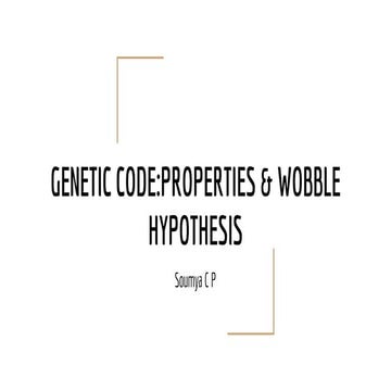Genetic code properties and Wobble hypothesis.pptx